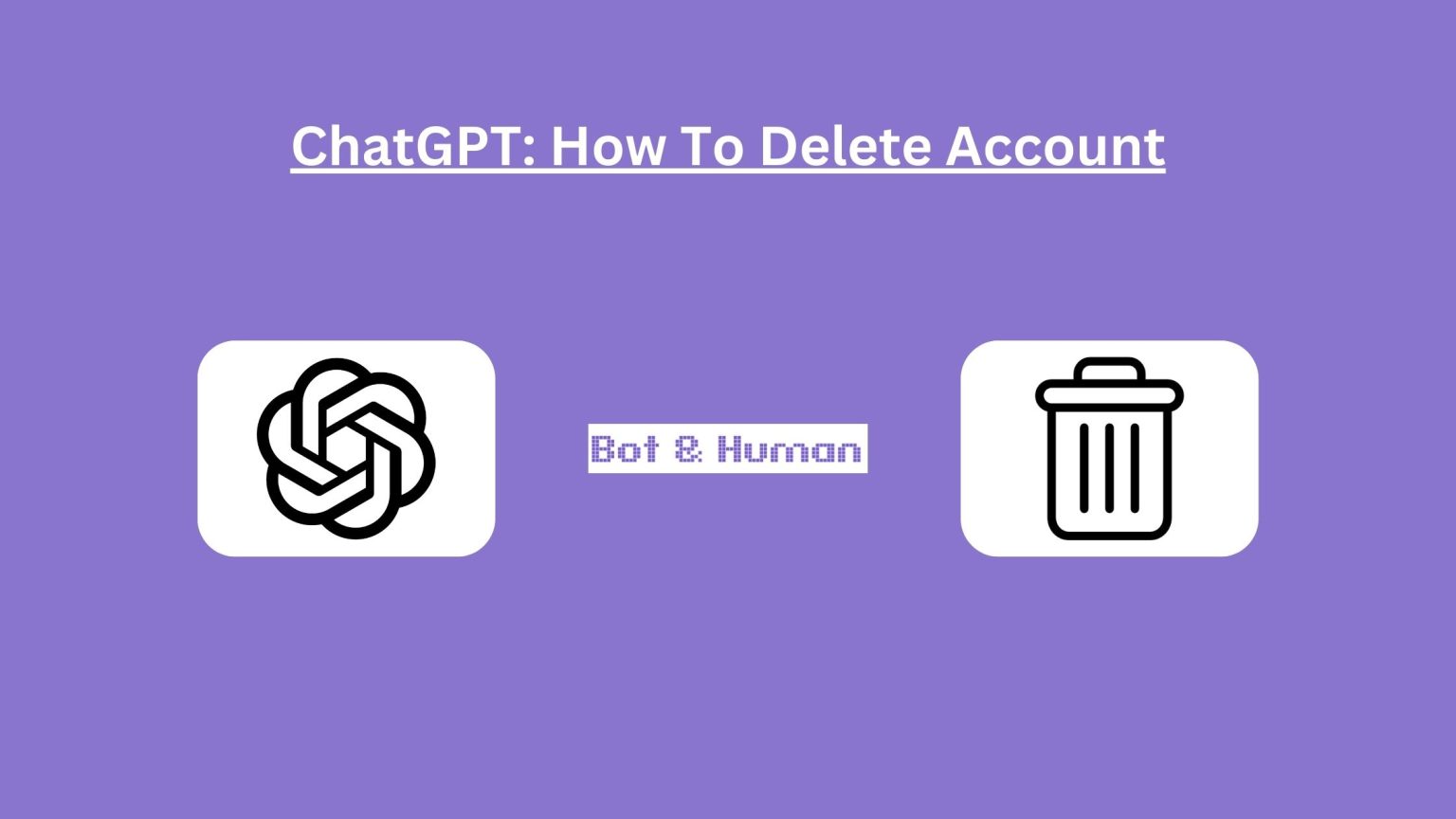 How To Delete Your ChatGPT Account (2024)