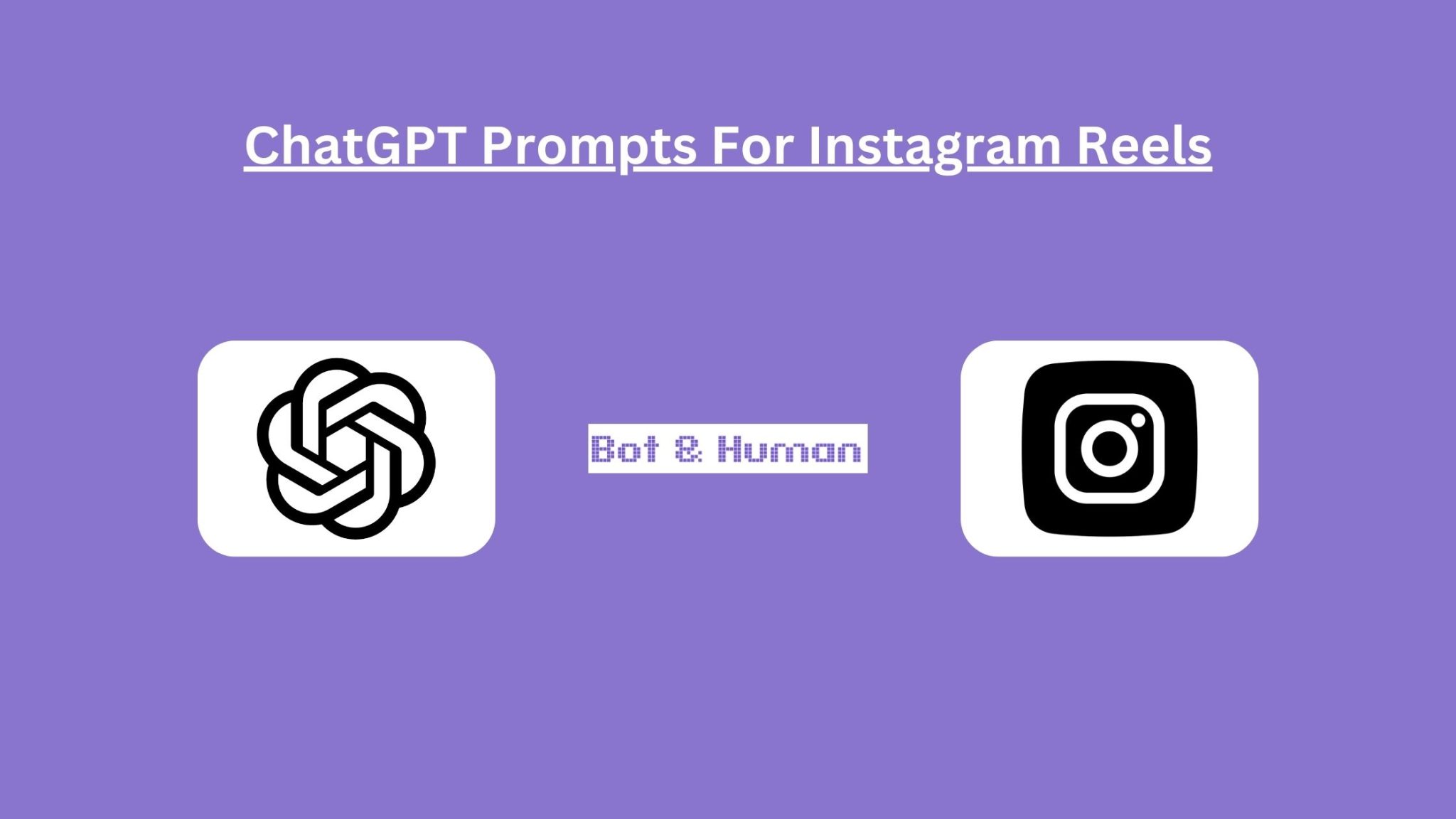 45 Clever ChatGPT Prompts For Instagram Reels