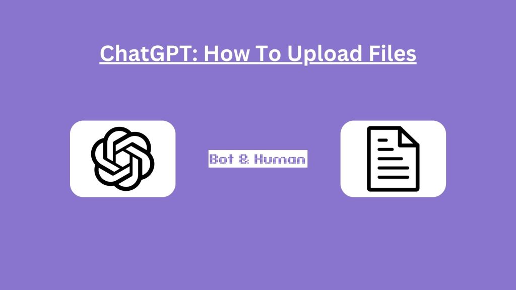 How To Upload Files On ChatGPT (2024)
